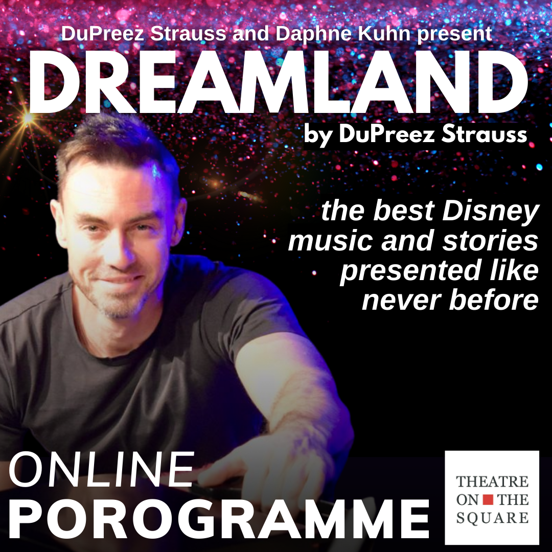 Dreamland – Online Programme – Theatre on the Square