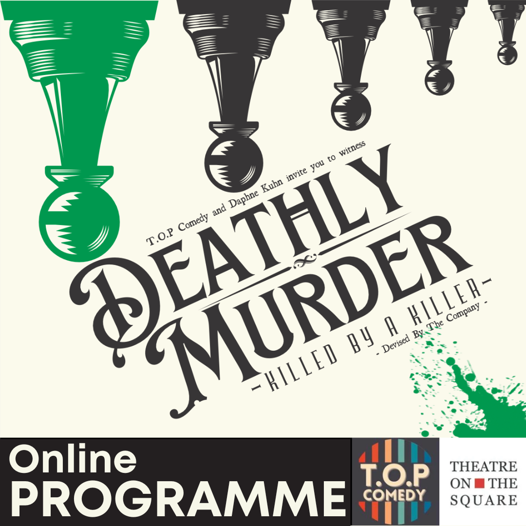 DEATHLY MURDER – KILLED BY A KILLER – Online Programme – Theatre on the ...